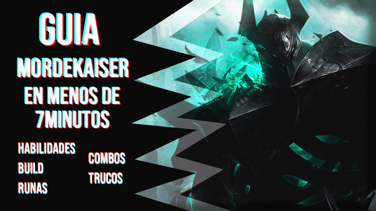 GUIA MORDEKAISER EN MENOS DE 7 MINUTOS | HABILIDADES, BUILD, RUNAS ...