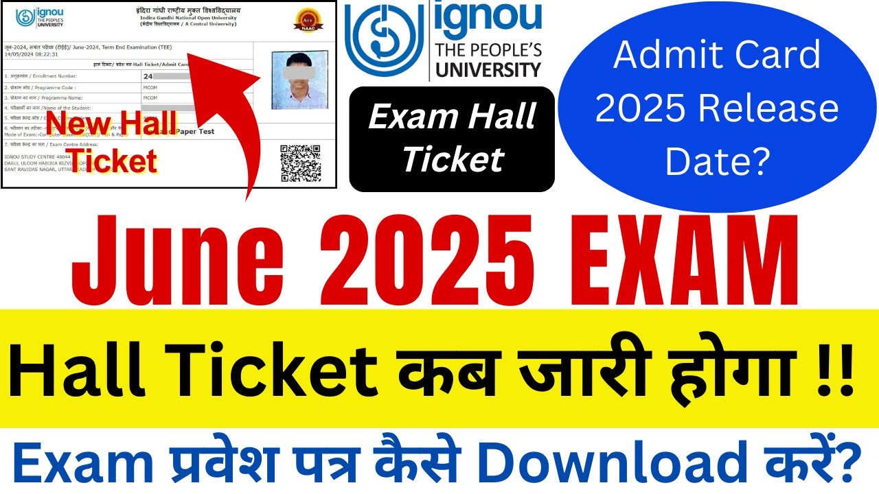 IGNOU Exam Hall Ticket June 2025 Release Date | IGNOU Admit Card June ...