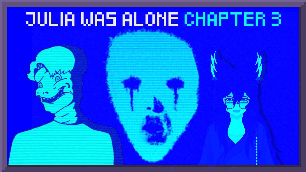 【Vtuber】【Indie Game】Julia was Alone Chapter 3 By A.V DOSSOW - YouTube