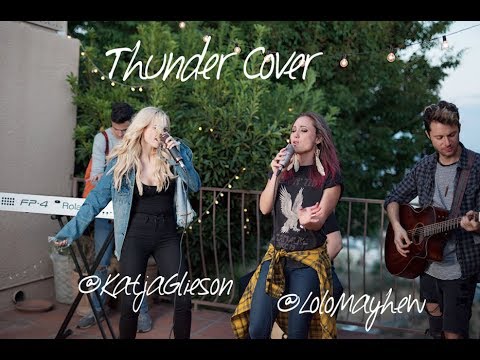 Imagine Dragons 'Thunder' Cover By Lauren Mayhew & Katja Glieson! - YouTube
