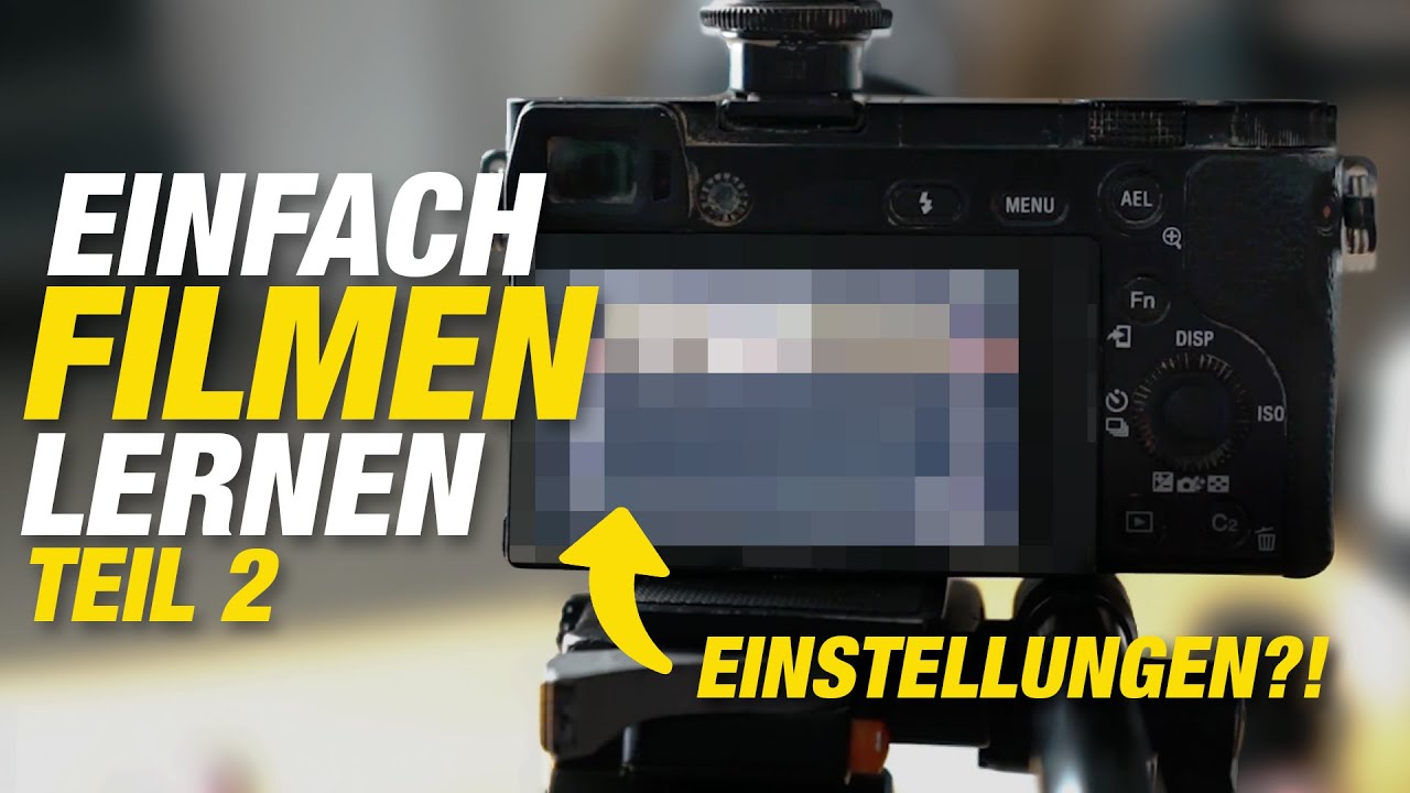 Welche Kameraeinstellungen für Videos? | Einfach filmen lernen Kurs ...