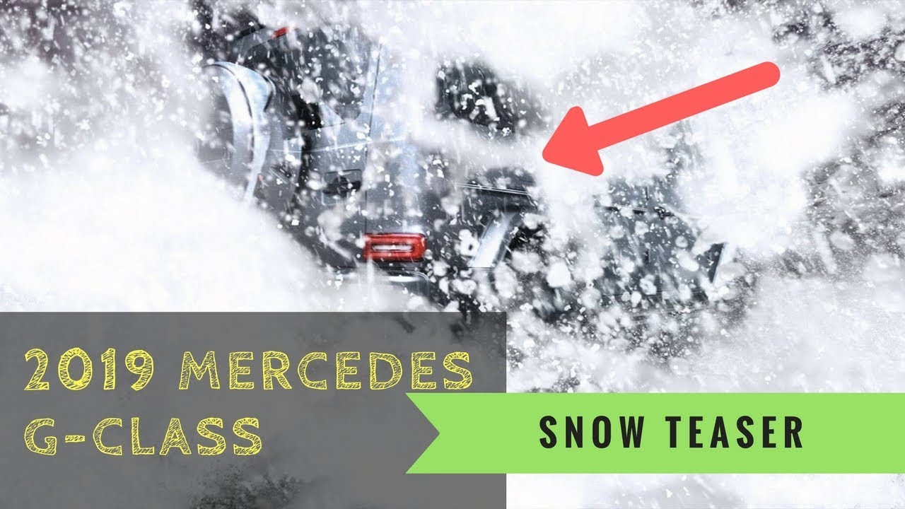 2019 Mercedes Benz G Class Plows Into The Snow In Latest Teaser - YouTube
