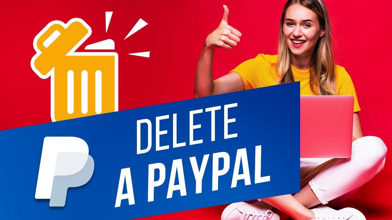 How to Permanently Delete a PayPal Account | How to Cancel a PayPal ...