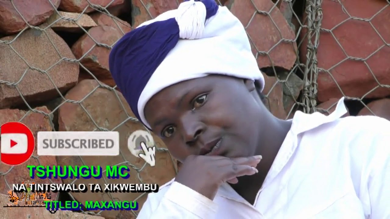 Tshungu mc na titswalo ta xikwembu.. Titled: Maxangu full music video ...