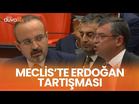 Meclis'te CHP'li Özgür Özel ve AK Partili Bülent Turan arasında \