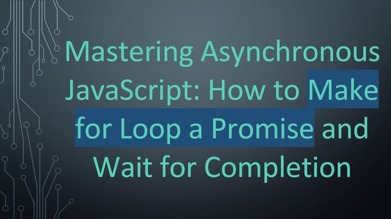 Mastering Asynchronous JavaScript: How to Make for Loop a Promise and Wait for Completion - YouTube