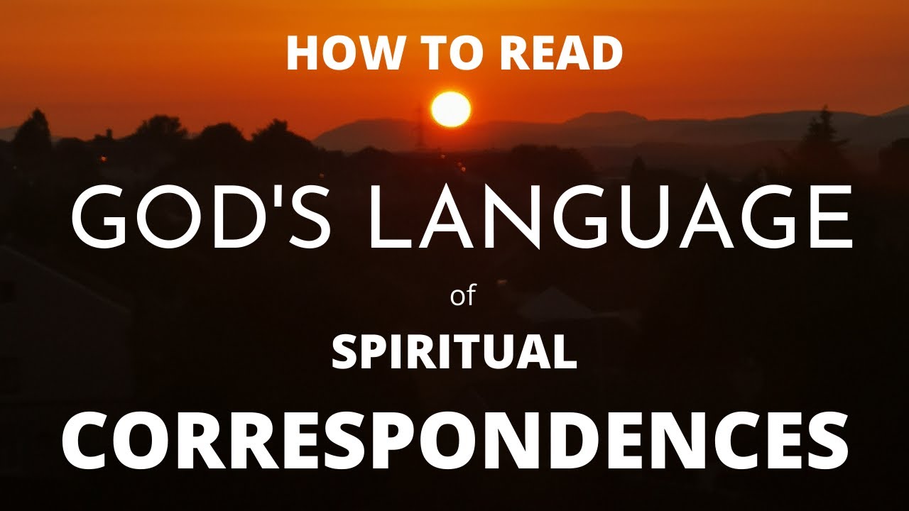 Spiritual Correspondences: How to read God's symbolic language in ...