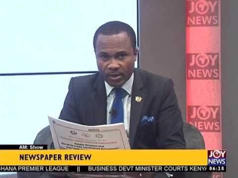 AM Show Newspaper Headlines on Joy News (26-4-17) - YouTube