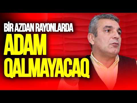 2 stansiyanı PULSUZ etməklə heç nə HƏLL OLUNMUR:Rayonlarda ADAM QALMAYACAQ! -N.Cəfərlidən ŞOK SÖZLƏR