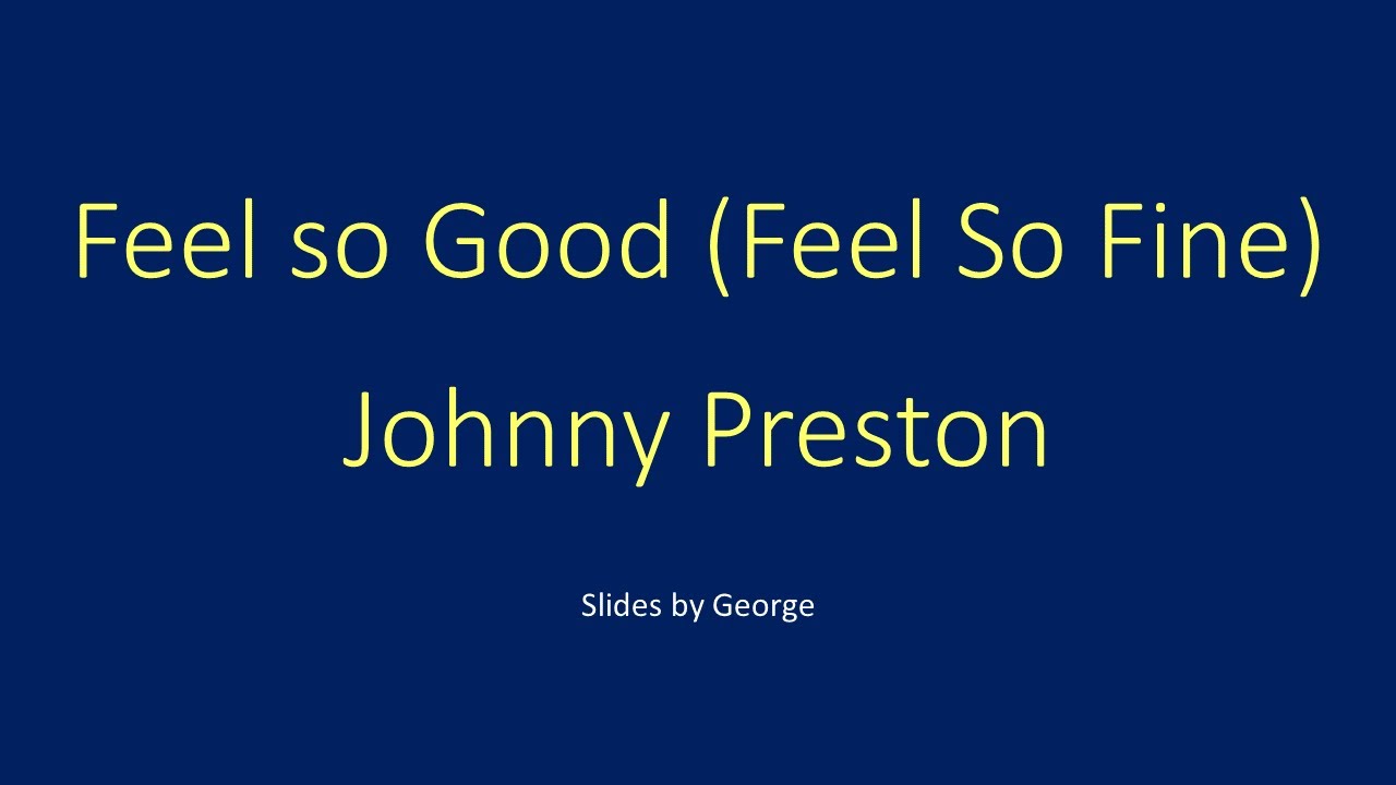 Johnny Preston Feel So Fine (Feel So Good) down2 karaoke - YouTube