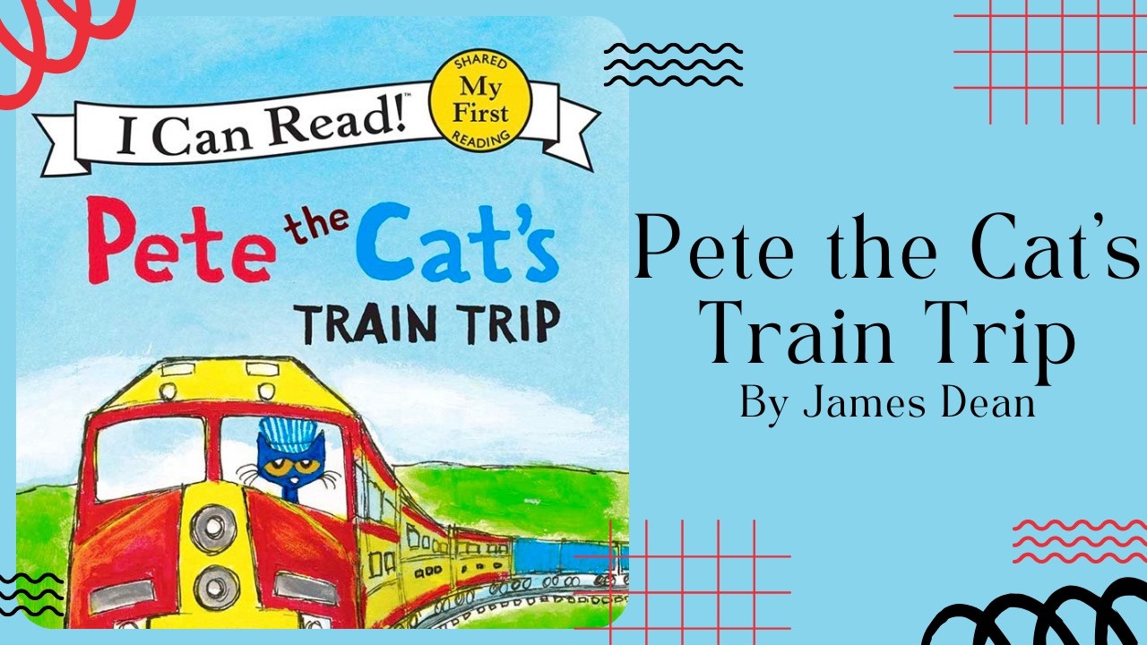 🚂 Pete the Cat’s Train Trip 🚂 Stories for Kids Read Aloud [ READ ALONG ...