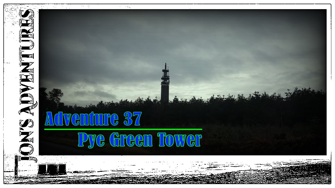 Jon's Adventure 37 Pye Green Tower - YouTube