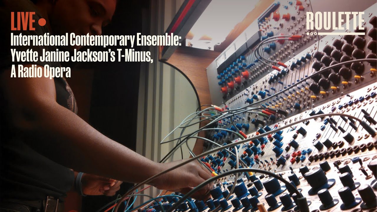 International Contemporary Ensemble: Yvette Janine Jackson’s T-Minus, A ...