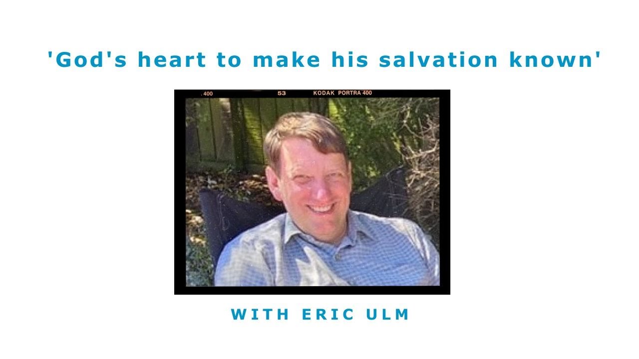 The Anchor Sunday Service 28 May 23. God's heart to make His salvation ...