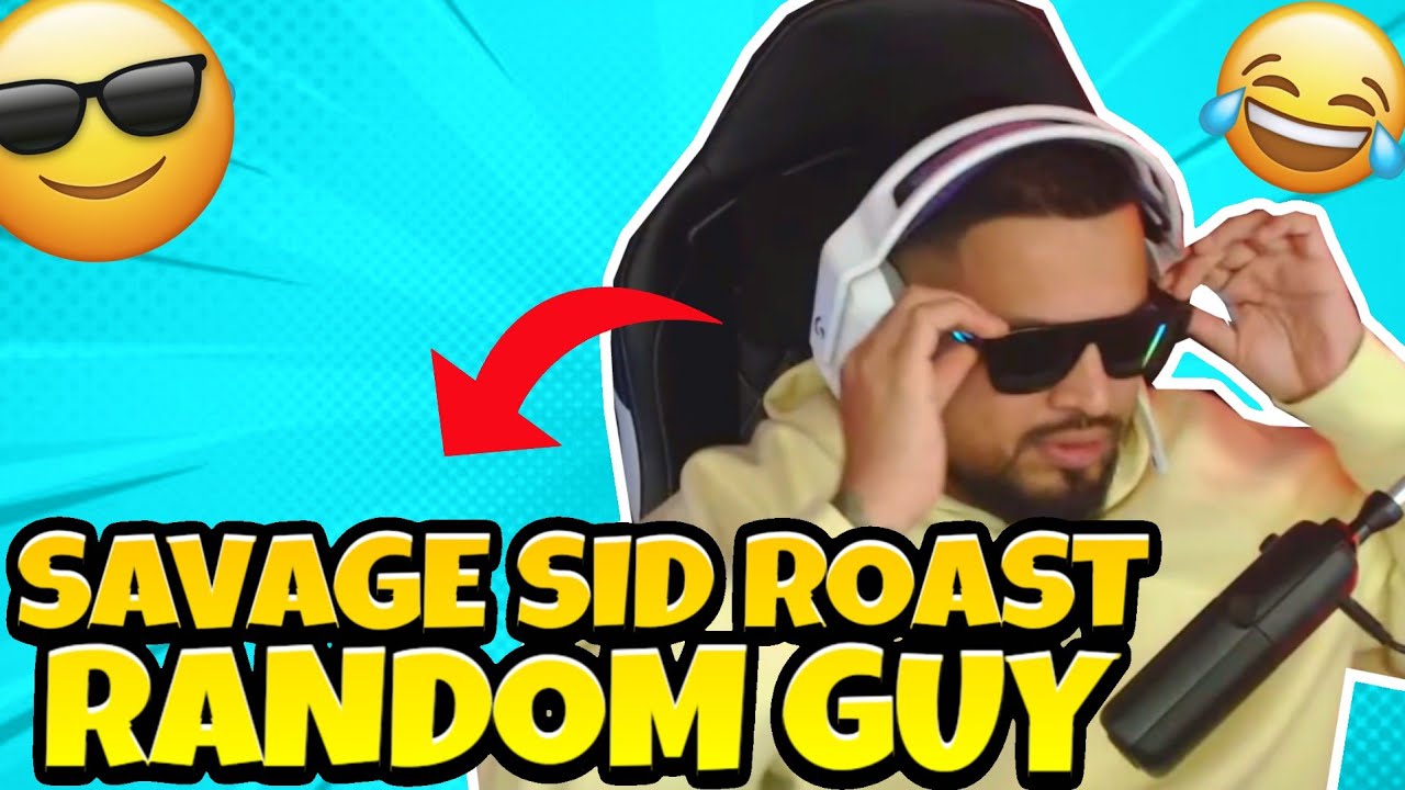 SID ROASTED THIS RANDOM GUY! *SAVAGE* 🤣😂 - YouTube
