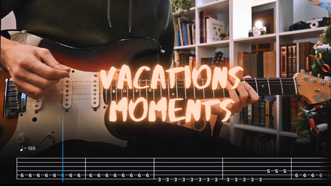 Moments Vacations Сover / Guitar Tab / Lesson / Tutorial - YouTube
