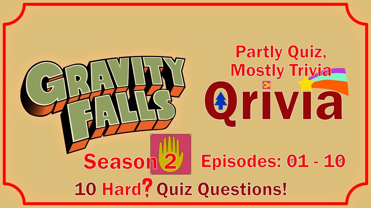 Qrivia! Gravity Falls Season 2 Part 1 - 10 Hard Questions! - YouTube