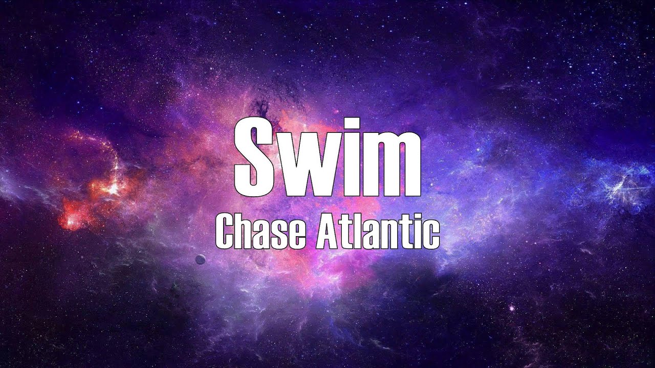 Chase Atlantic - Swim (Lyrics) - YouTube