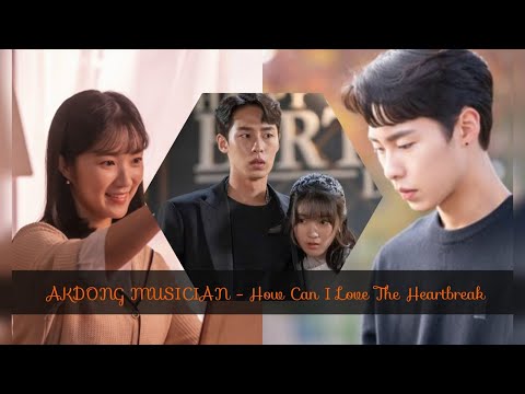 MV Extraordinary You PART 1 || Baek Kyung & Eun Dan Oh || (AKMU - How Can I Love The Heartbreak)