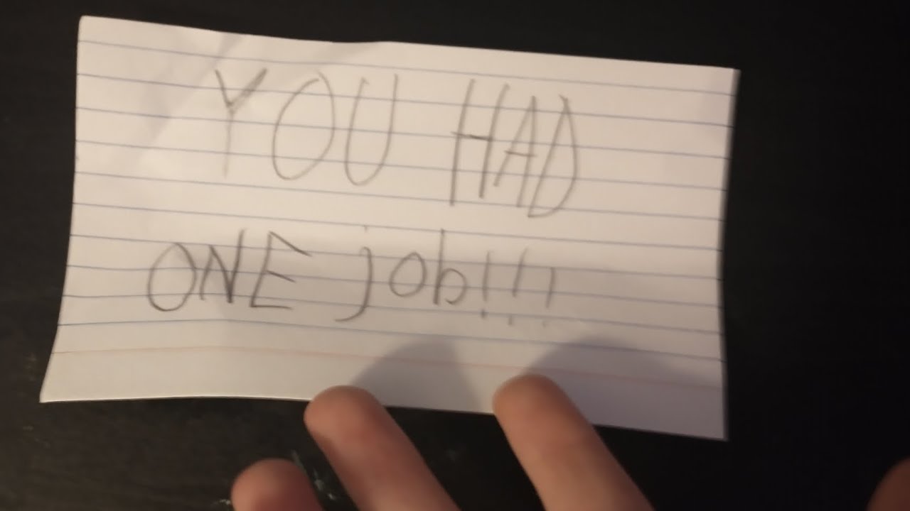 you had ONE JOB... - YouTube