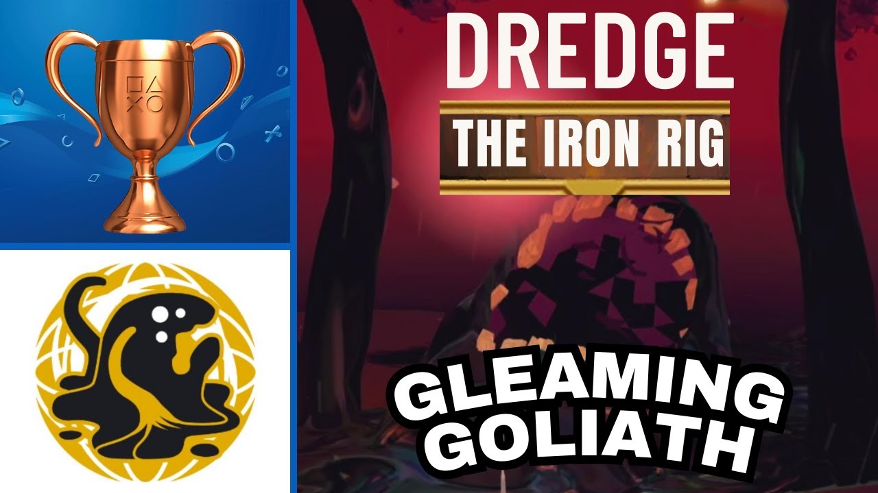 Dredge-Gleaming Goliath Trophy/Achievement - YouTube