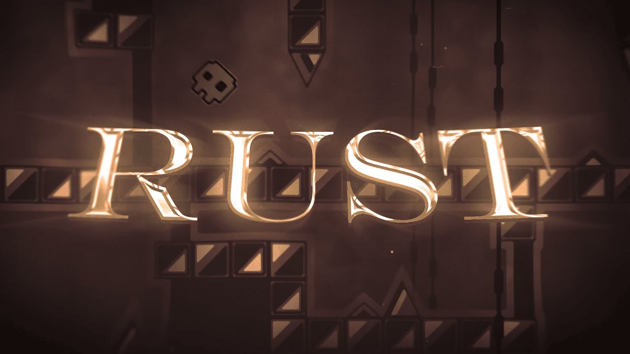 (Fluke from 63%) Extreme Demon, "RUST" 100% by neigefeu [Geometry Dash ...