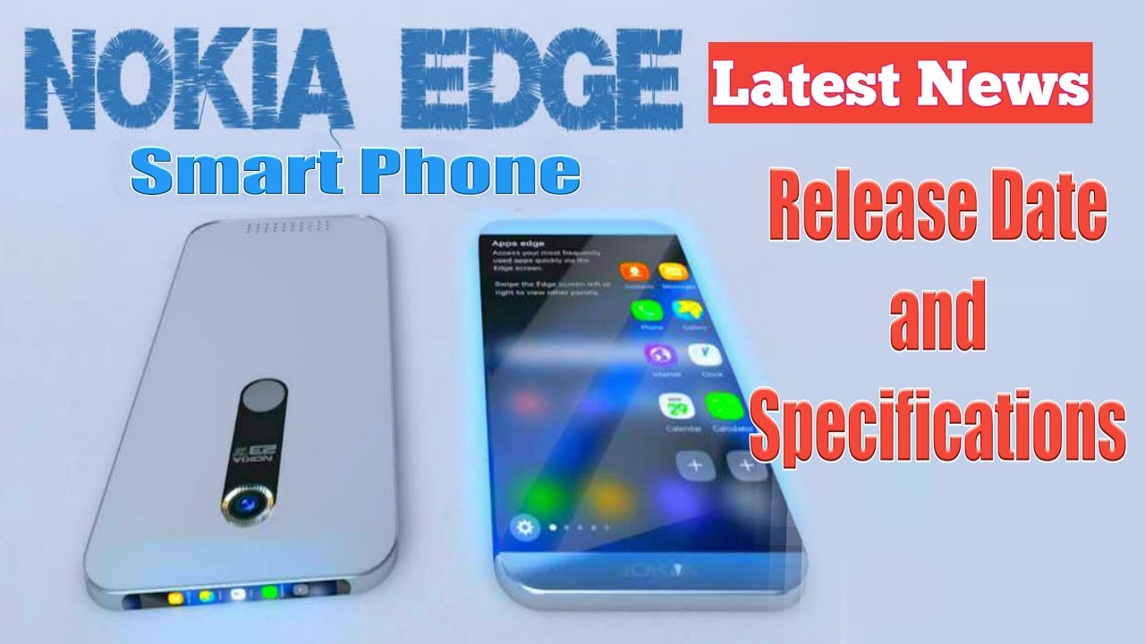 New Nokia Edge Mobile || Specifications || Price in India || Release ...