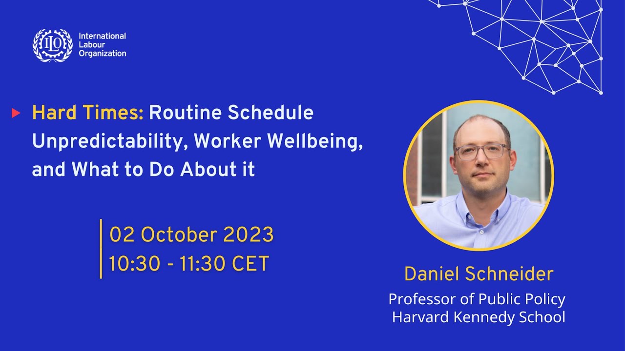 Seminar | "Hard Times: Routine Schedule Unpredictability, Worker ...