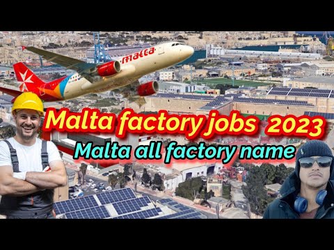 Jobs in Malta Factory 2023 | Malta All factory name | Malta industrial ...