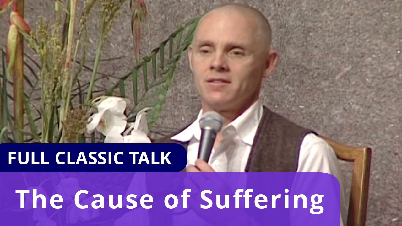 The Cause of Suffering (Full-Length Classic) - YouTube