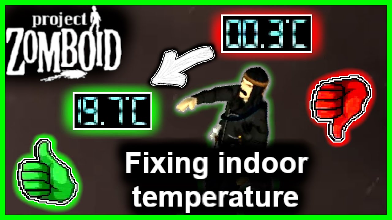 The Base Indoor Temperature Bug Project Zomboid YouTube the-base-indoor-temperature-bug-project-zomboid-youtube