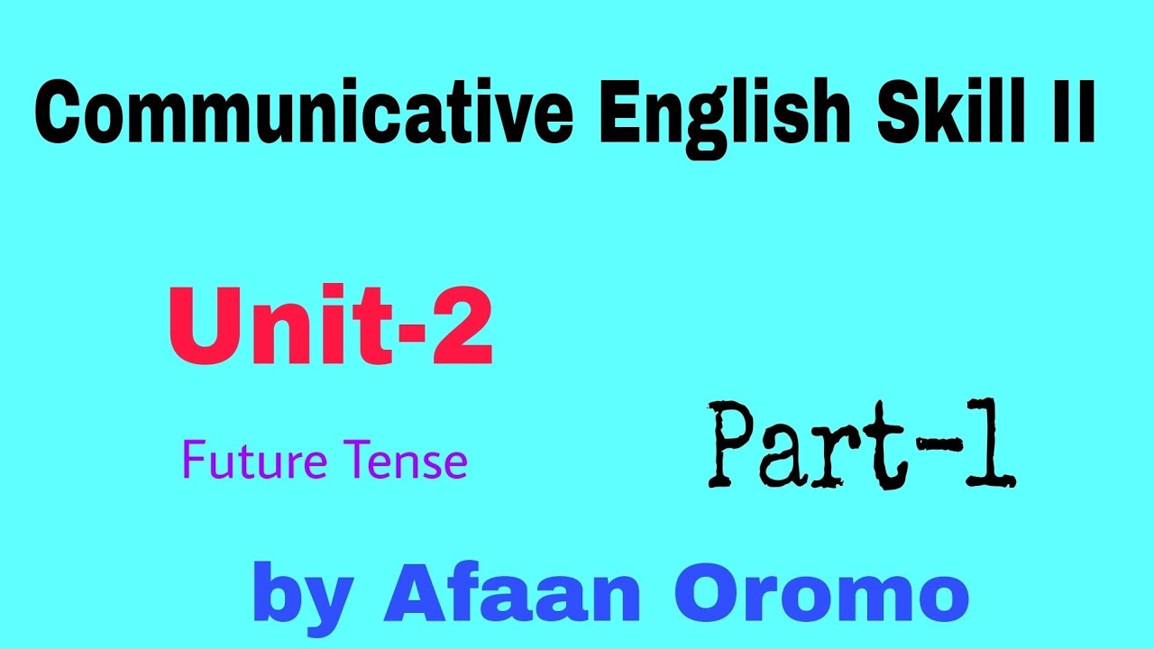 Freshman communicative English skill 2 by Afaan Oromo unit-2 Part-1 ...