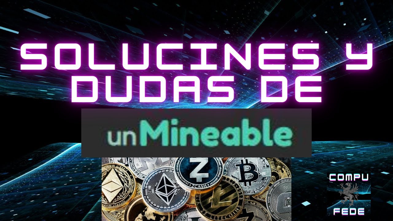 Soluciones y Dudas de Unmineable Pool de Minería ⛏ - YouTube