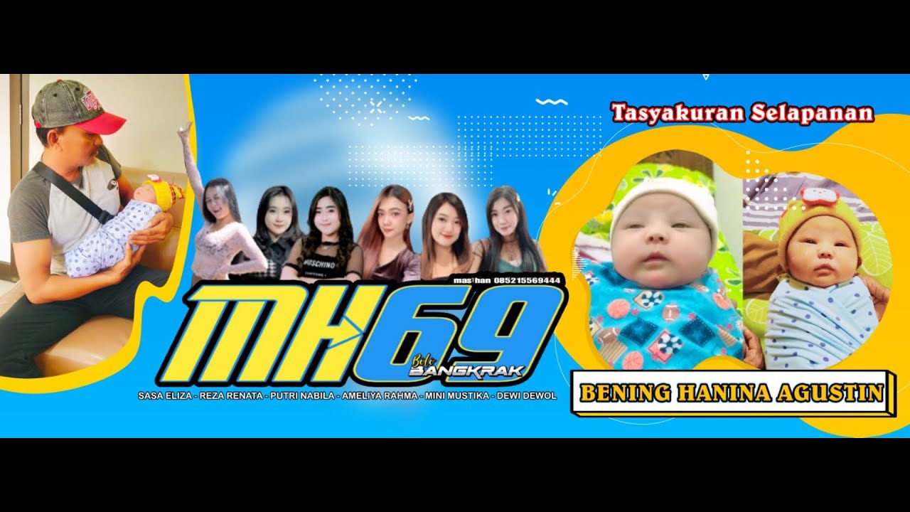 LIVE STREAMING MH69 Music // Tasyakuran Selapanan BENING HANINA AGUSTIN ...