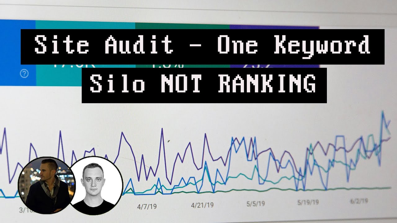Site Audit - One Keyword Silo NOT RANKING - YouTube