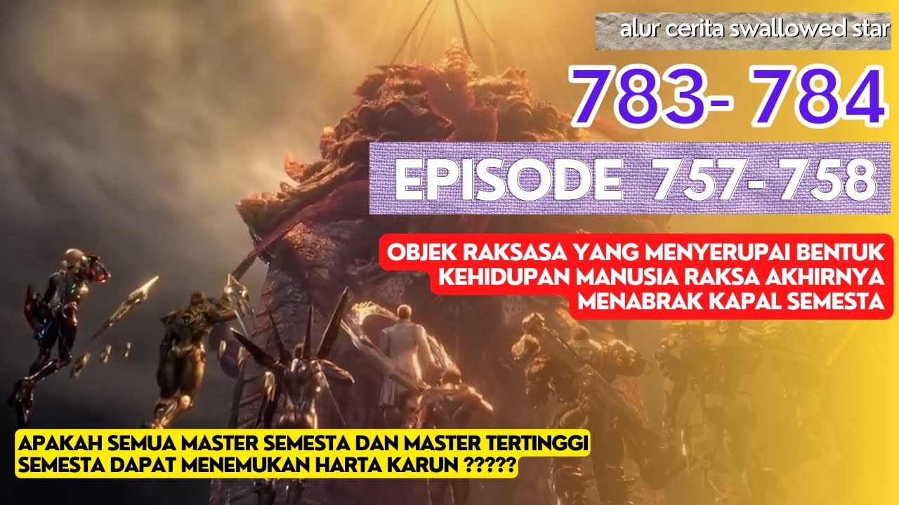 Alur Cerita Swallowed Star Season 2 Episode 757-758 | 783-784 [ English Subtitle ] - YouTube