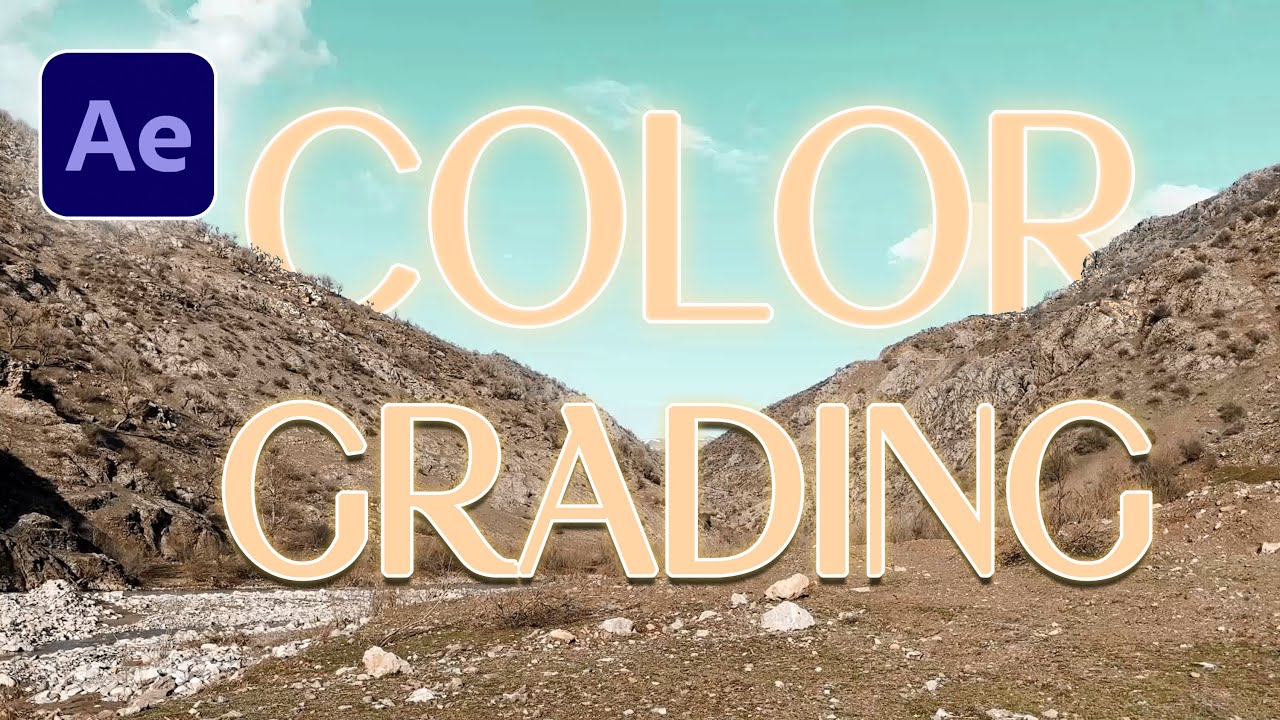 COLOR GRADING - AFTER EFFECTS TUTORIAL - YouTube
