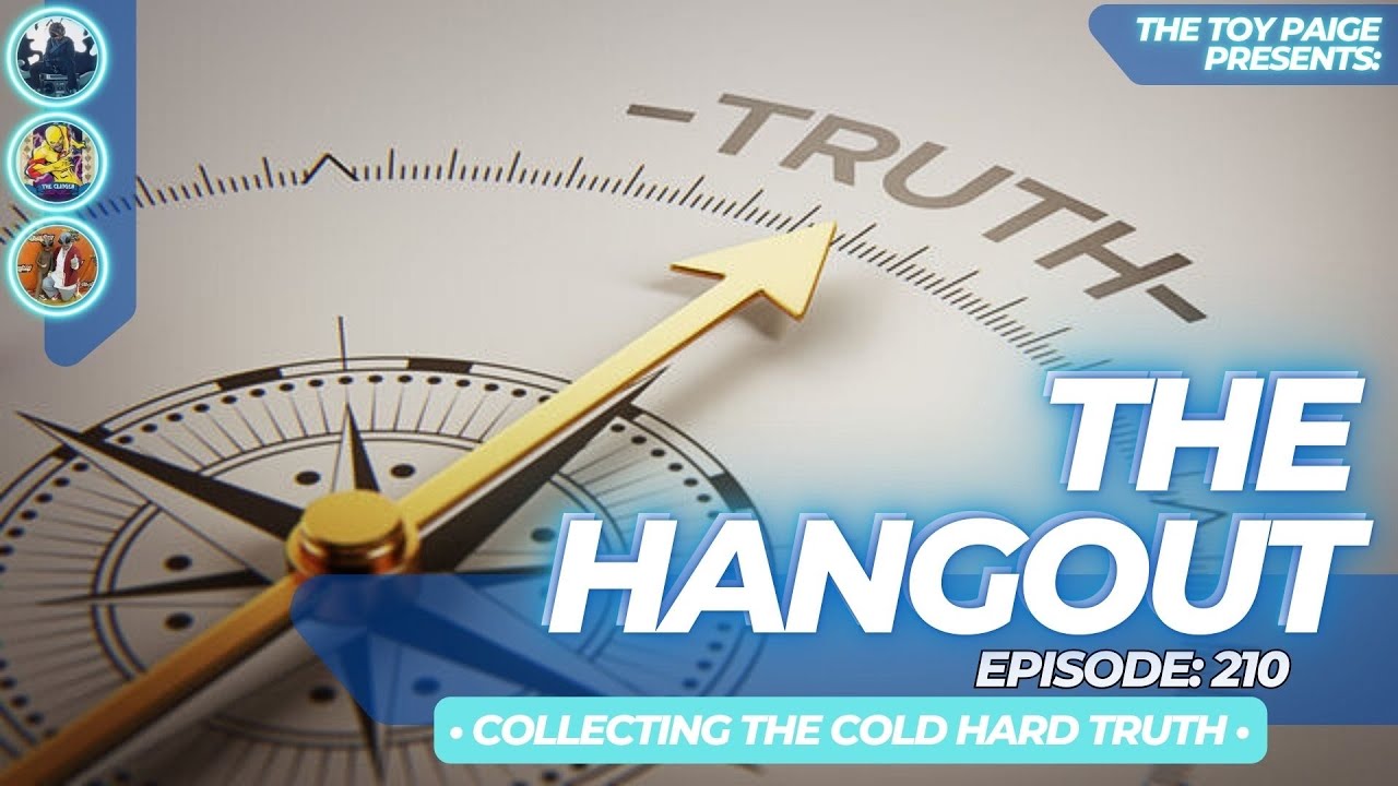 The Hangout Episode: 210 | Collecting the Cold Hard Truth | - YouTube