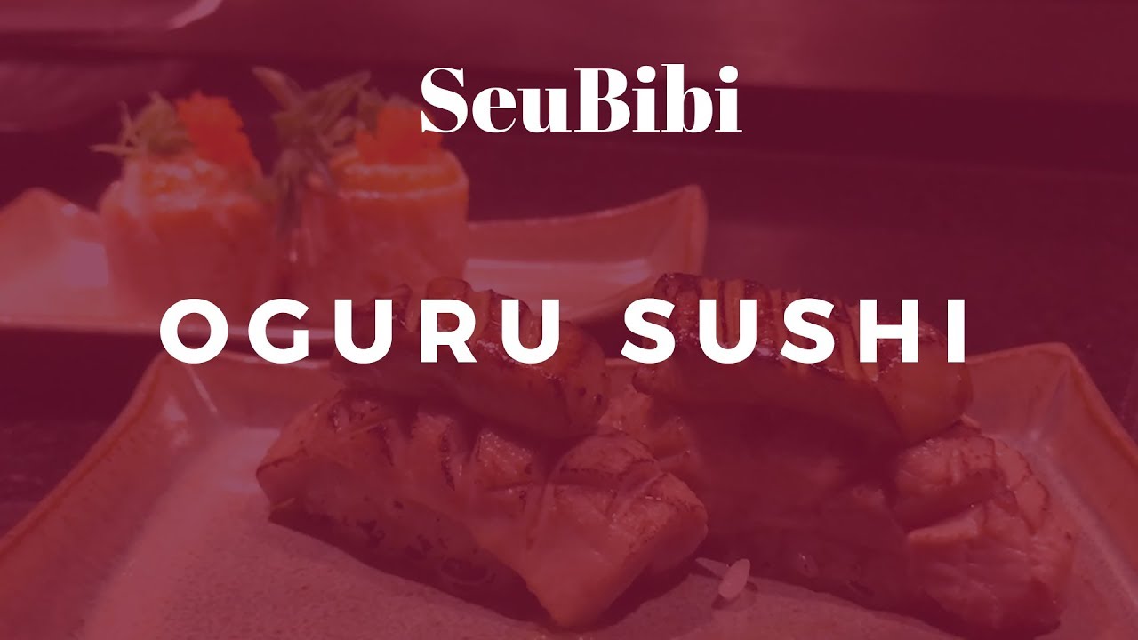 🍣🥢 🍶 OGURU SUSHI BAR ️ ITAIM BIBI POR 👴🏼 SEU BIBI - YouTube