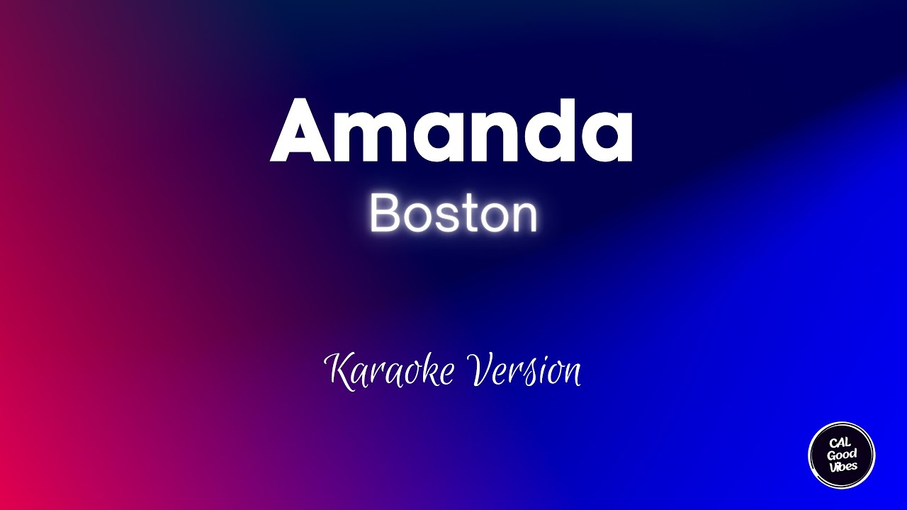 Boston - Amanda (Karaoke) - YouTube