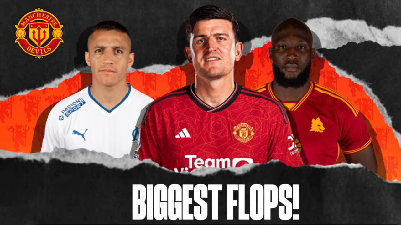 Man Uniteds BIGGEST FLOPS - YouTube