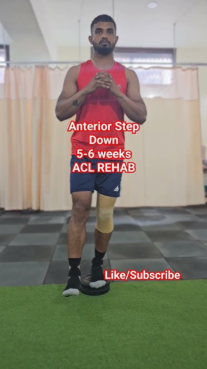 ACL REHAB ( Anterior Step Down 5-6 Weeks) Dr.Rajjat Pandit +918284952333 - YouTube