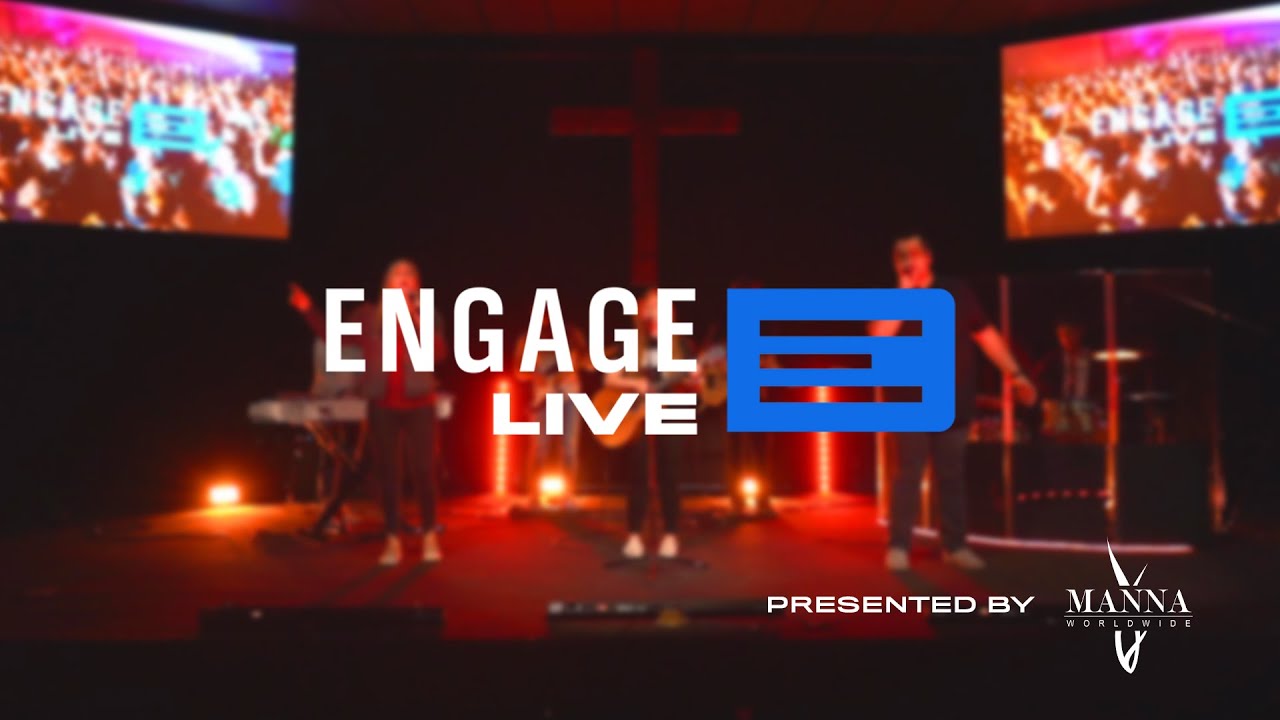 Engage Live // 5.13 - YouTube
