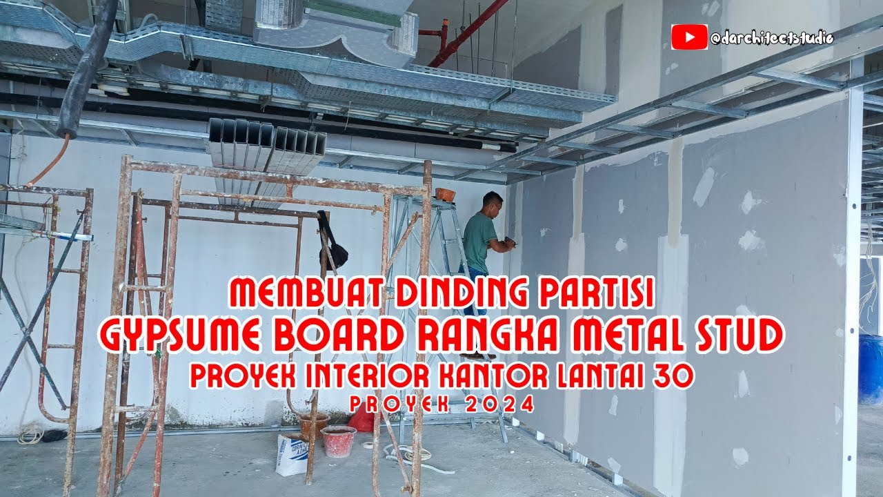 MEMBUAT DINDING PARTISI GYPSUME BOARD RANGKA METAL STUD I PROYEK ...