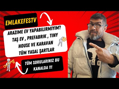 🔔🏡📜 TARLAYA EV OLUR MU ? TİNY HOUSE , PREFABRİK, KARAVAN - TÜM YASAL GERÇEKLER !!!