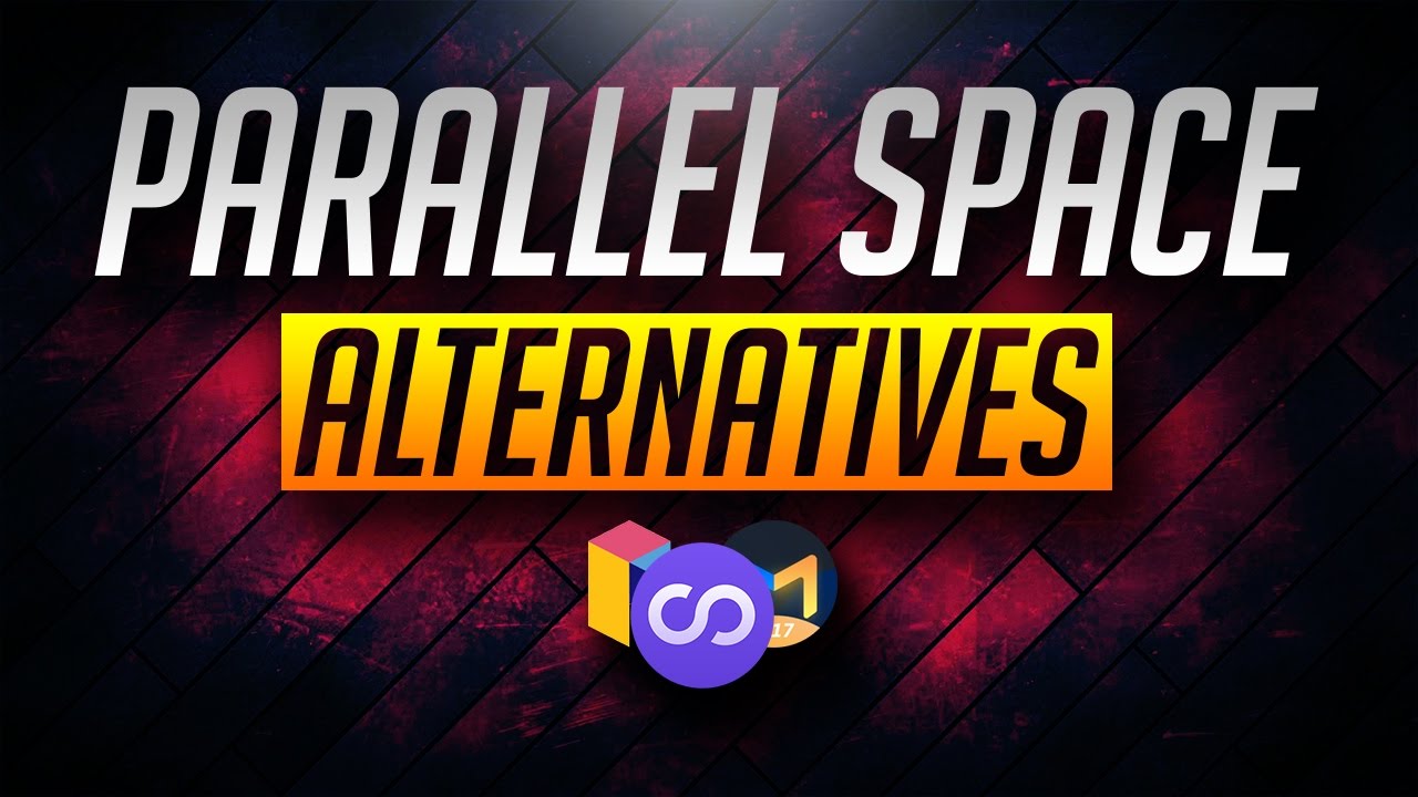 The Best Parallel Space Alternatives | Multi-Apps | More than 2 same ...