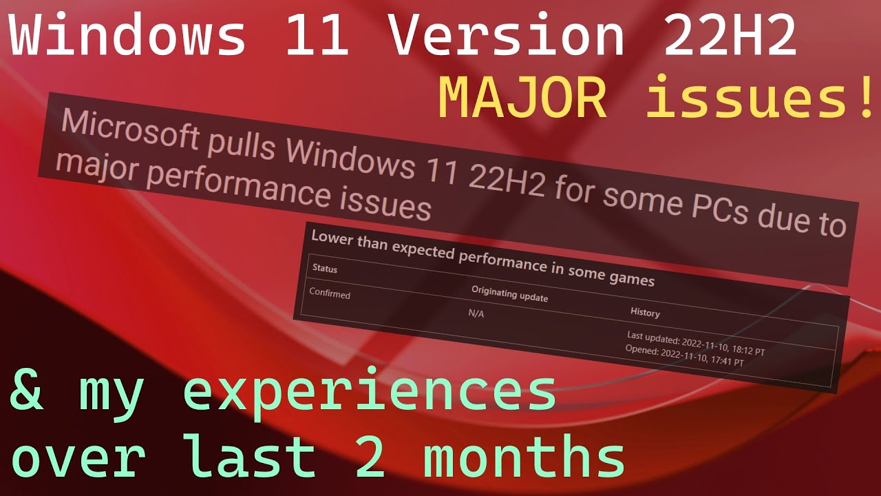 Windows 11 22H2 performance issues confirmed & my experiences - YouTube