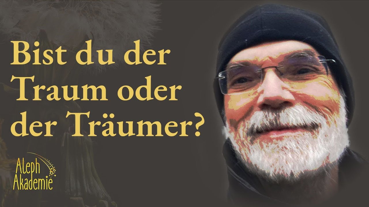 Bist du der Traum oder der TRÄUMER? - YouTube