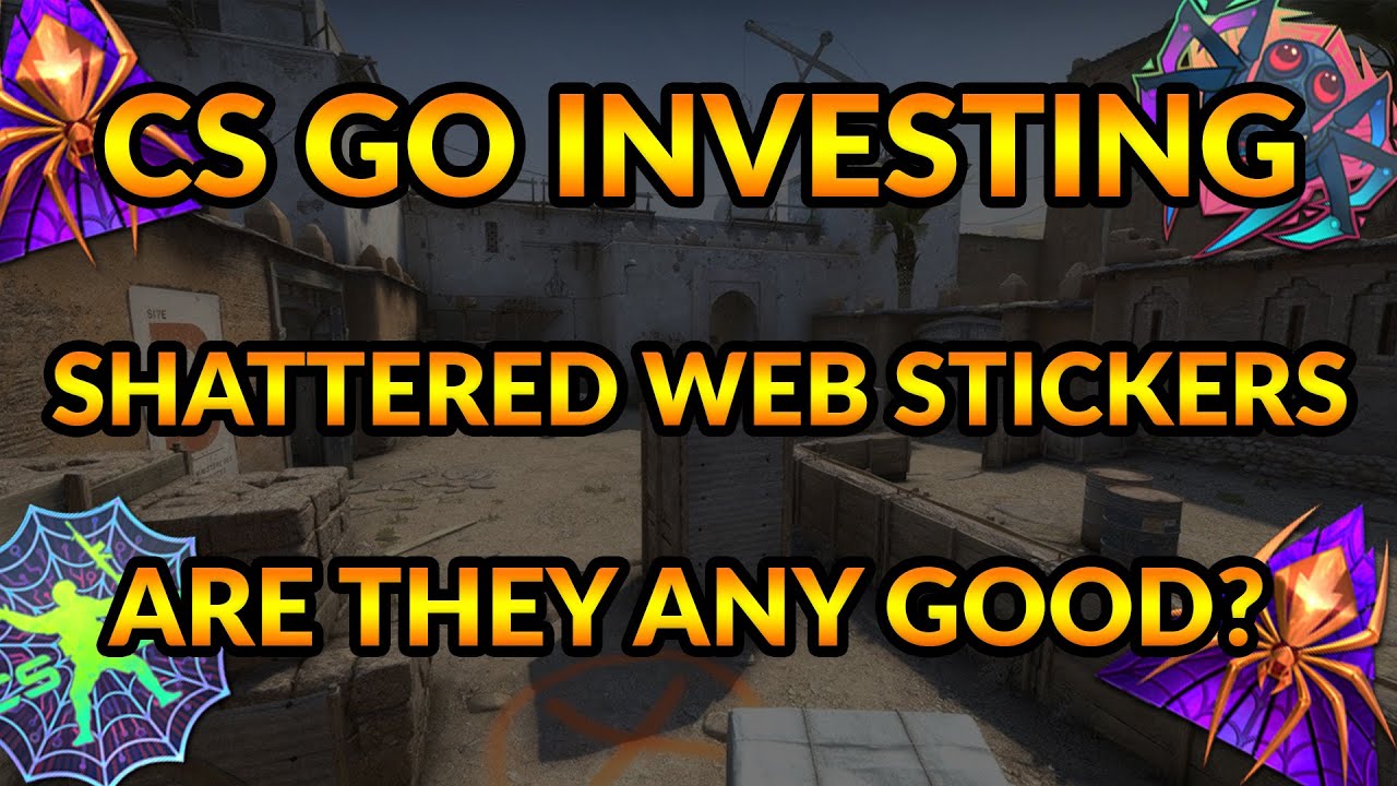 CS GO Investments: Shattered Web Stickers For Profit [Last Chance ...