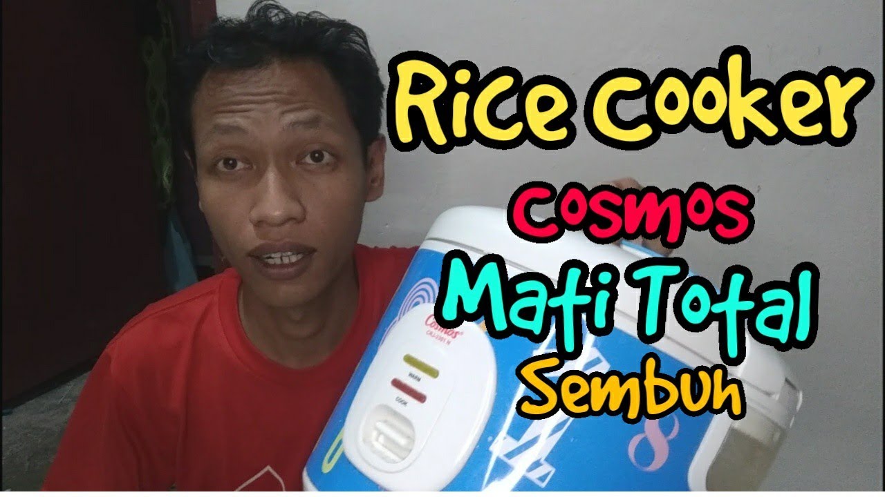 CARA MUDAH dan MURAH SERVIS RICE COOKER COSMOS MATI TOTAL SENDIRI - YouTube